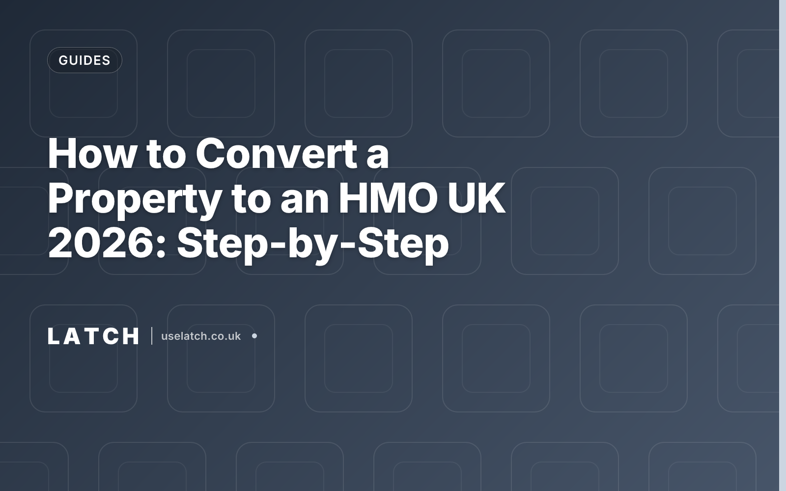 How to Convert a Property to an HMO UK 2026: Step-by-Step | Latch